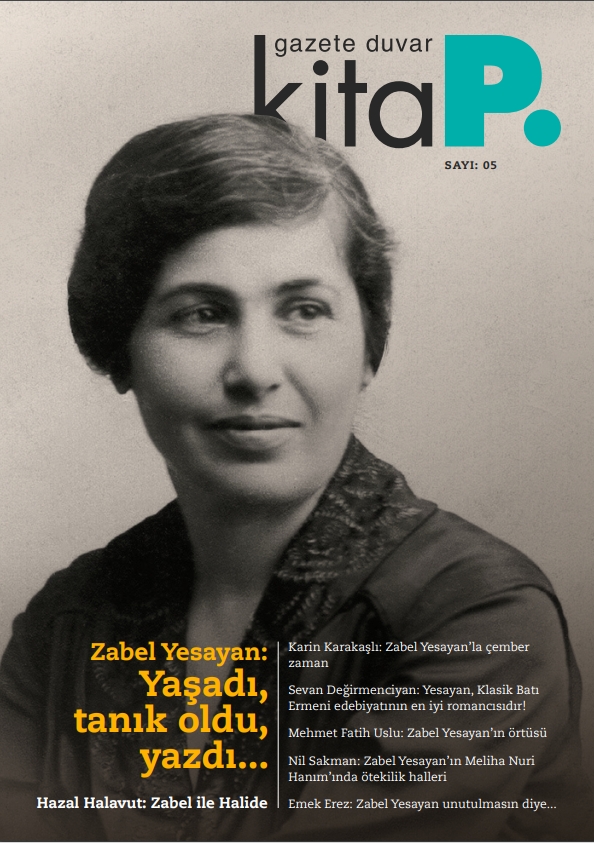 Duvar Kitap Dergi sayı 5: Zabel Yesayan: Yaşadı, tanık oldu, yazdı...